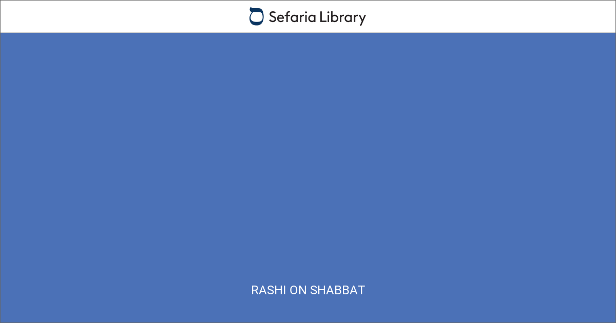 Rashi on Shabbat | Sefaria Library