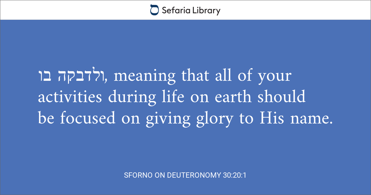 Sforno on Deuteronomy 30:20:1 | Sefaria Library