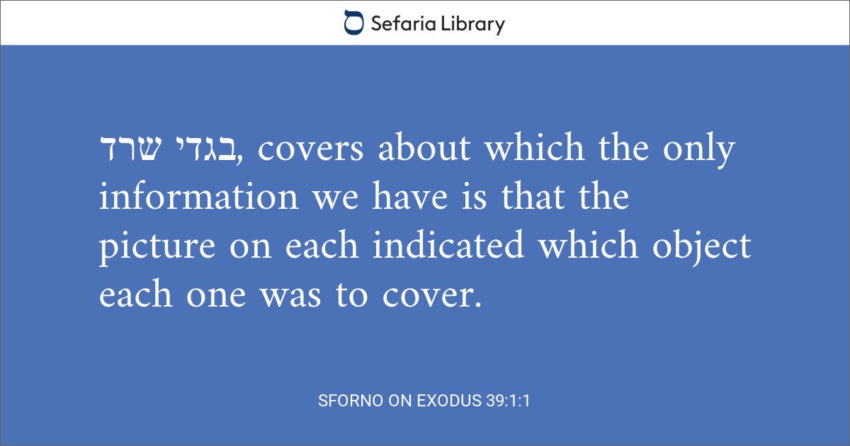 Sforno on Exodus 39:1:1 | Sefaria Library