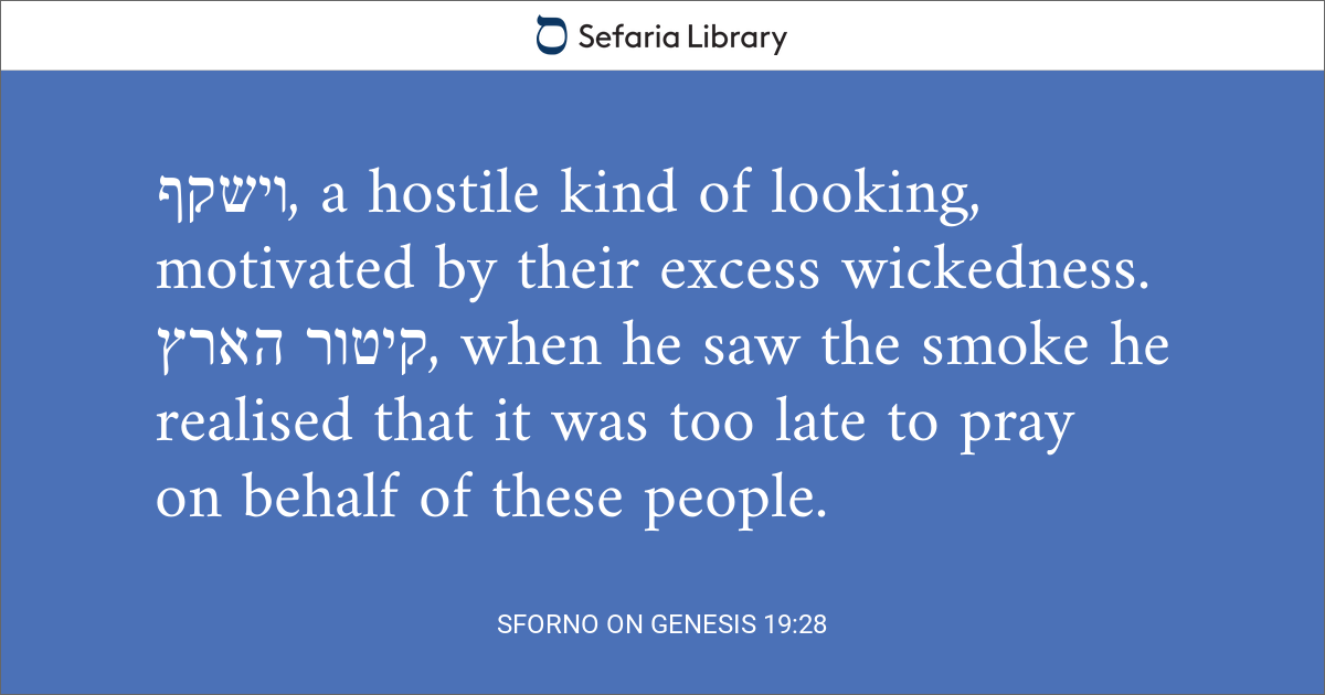 Sforno on Genesis 19:28 | Sefaria Library