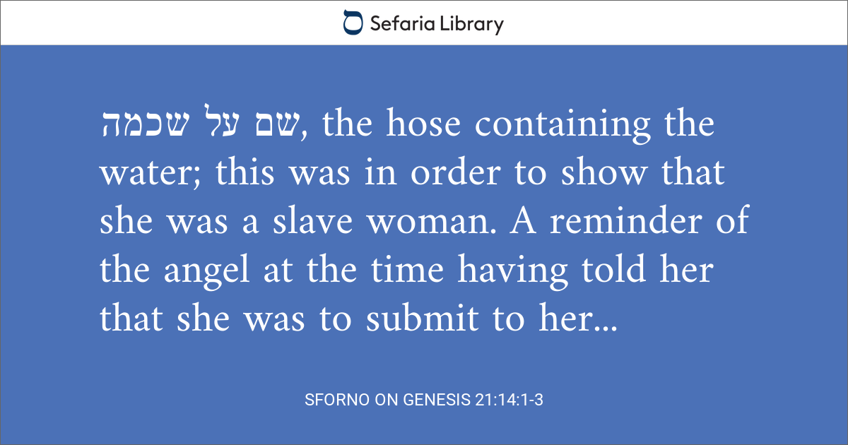 Sforno on Genesis 21:14:1-3 | Sefaria Library