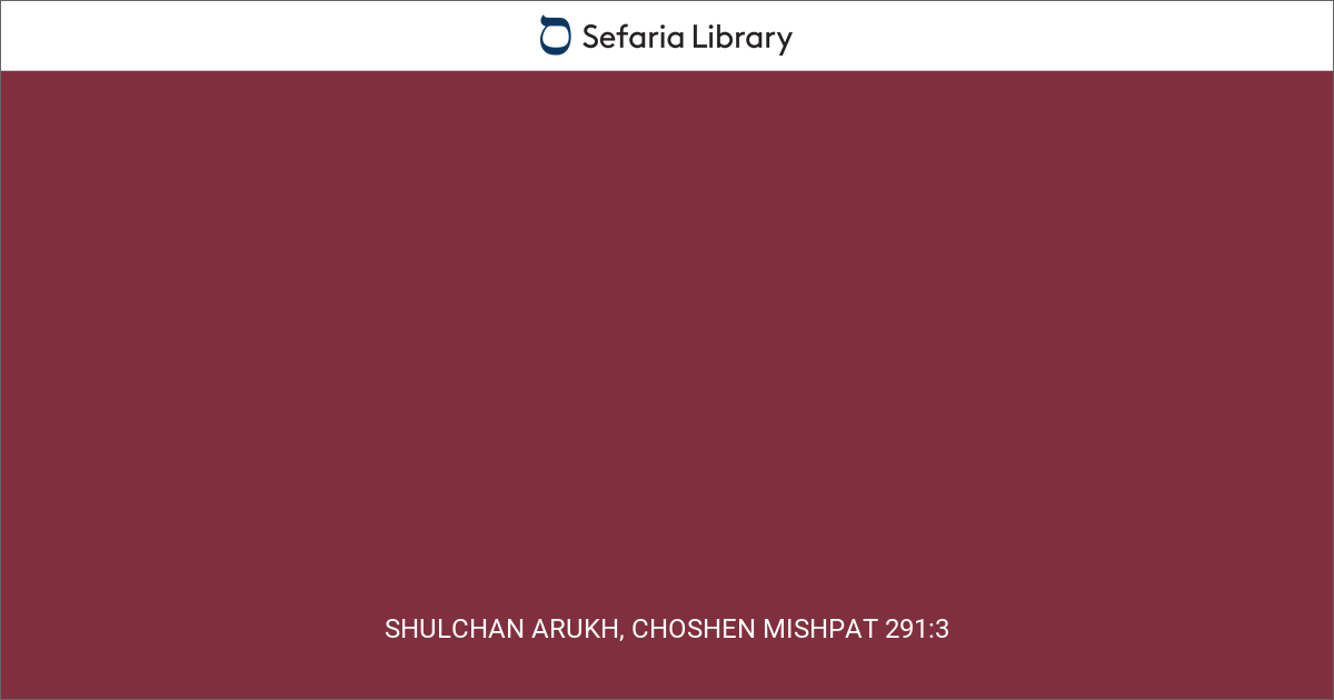 Shulchan Arukh, Choshen Mishpat 291:3 | Sefaria Library