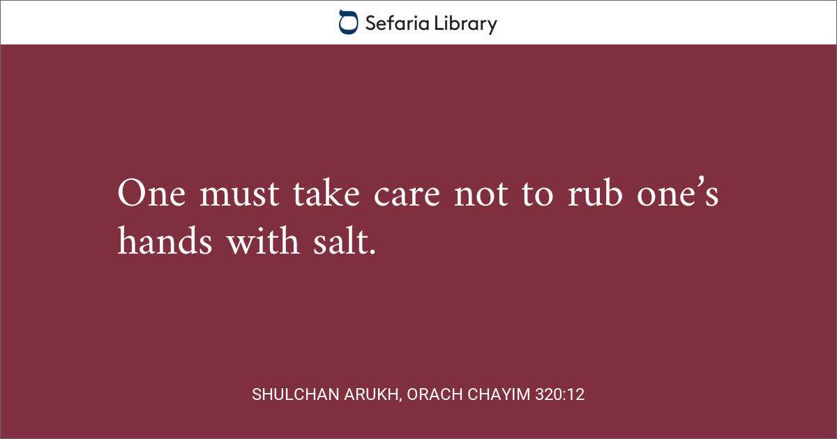 Shulchan Arukh, Orach Chayim 320:12 | Sefaria Library