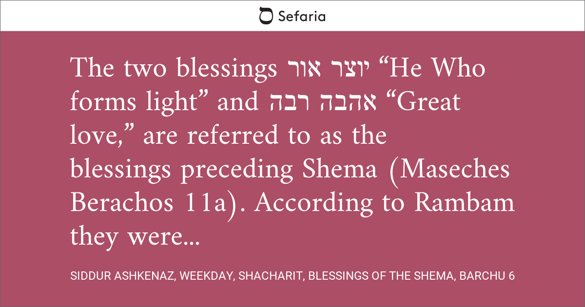 Siddur Ashkenaz, Weekday, Shacharit, Blessings of the Shema, Barchu 6