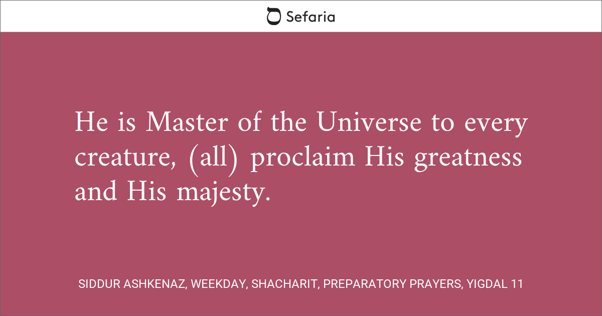 Siddur Ashkenaz, Weekday, Shacharit, Preparatory Prayers, Yigdal 11 ...