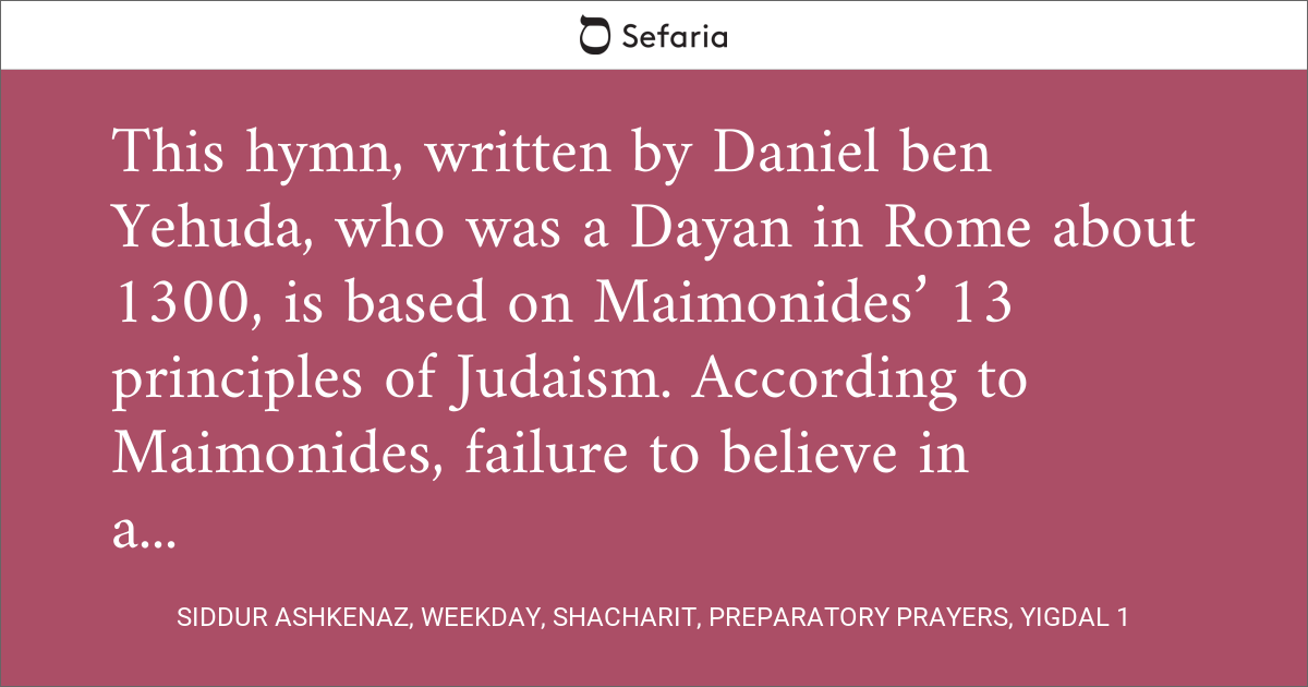 Siddur Ashkenaz, Weekday, Shacharit, Preparatory Prayers, Yigdal 1