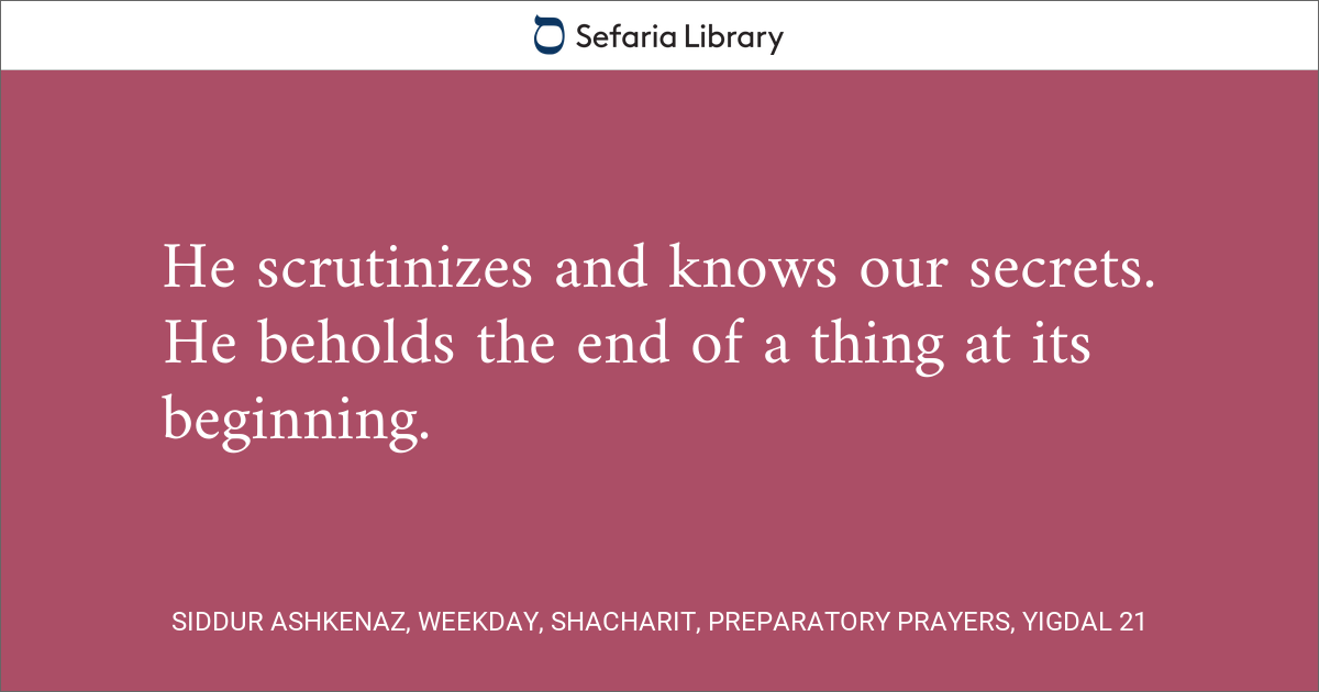 Siddur Ashkenaz, Weekday, Shacharit, Preparatory Prayers, Yigdal 21 ...