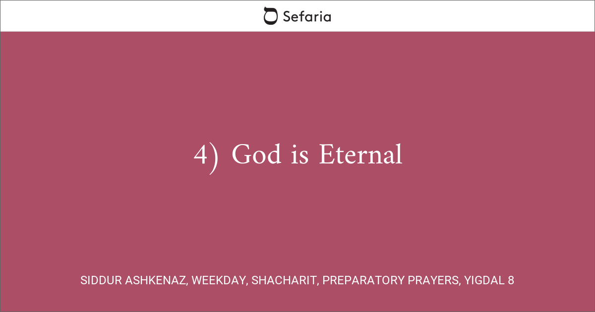 Siddur Ashkenaz, Weekday, Shacharit, Preparatory Prayers, Yigdal 8