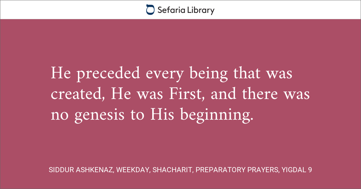 Siddur Ashkenaz, Weekday, Shacharit, Preparatory Prayers, Yigdal 9 ...