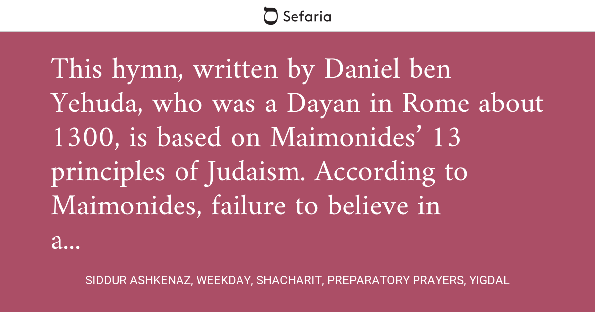 Siddur Ashkenaz, Weekday, Shacharit, Preparatory Prayers, Yigdal