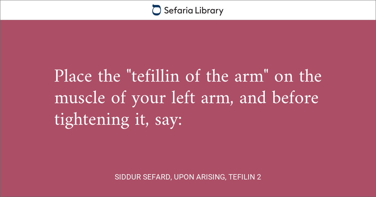 Siddur Sefard, Upon Arising, Tefilin 2 | Sefaria Library