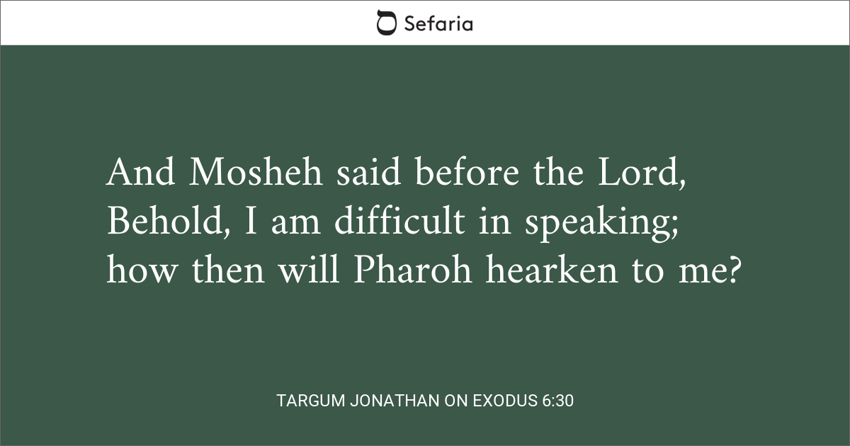 Targum Jonathan on Exodus 6:30