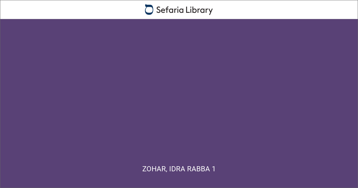 Zohar, Idra Rabba 1 | Sefaria Library
